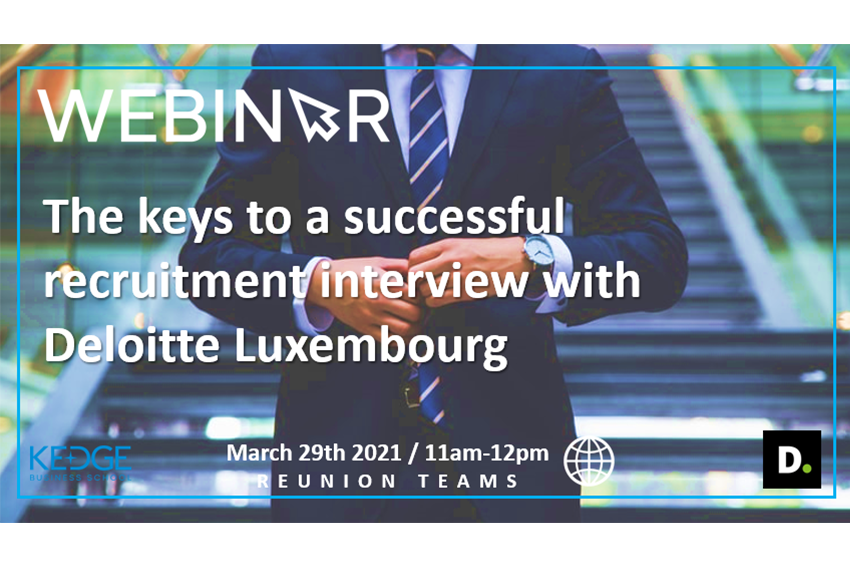 The keys to a successful recruitment interview with Deloitte Luxembourg